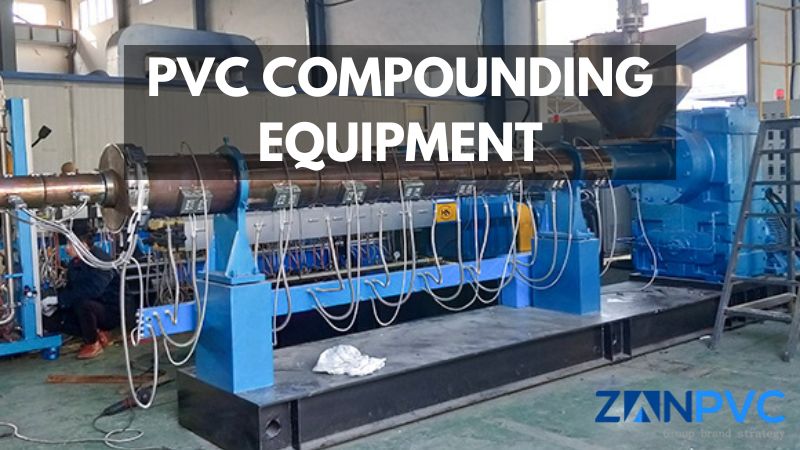 Learn About High-Quality PVC Compounding Equipment – ZANPVC
